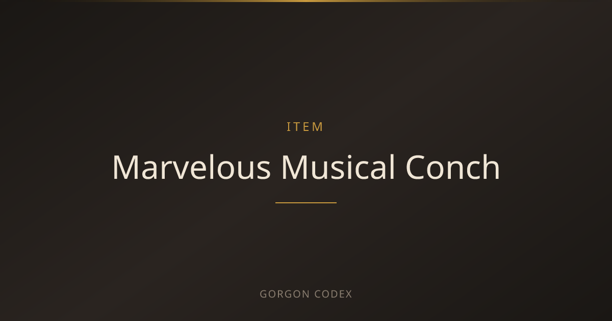 Marvelous Musical Conch | Items | Project Gorgon