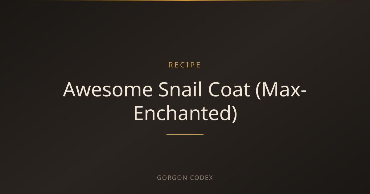Awesome Snail Coat (Max-Enchanted) | Recipes | Project Gorgon