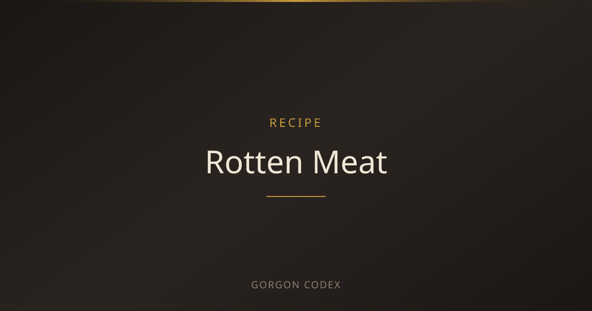 Rotten Meat | Recipes | Project Gorgon