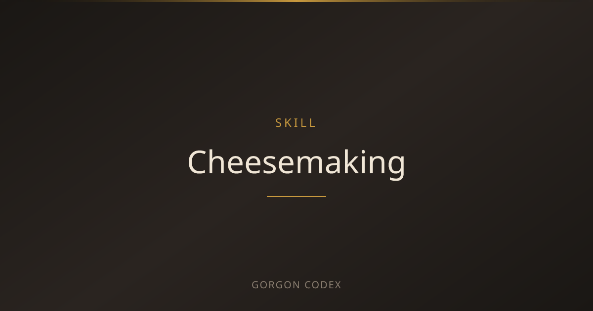 Project Gorgon Cheesemaking — Recipes, Trainers & Leveling Guide ...
